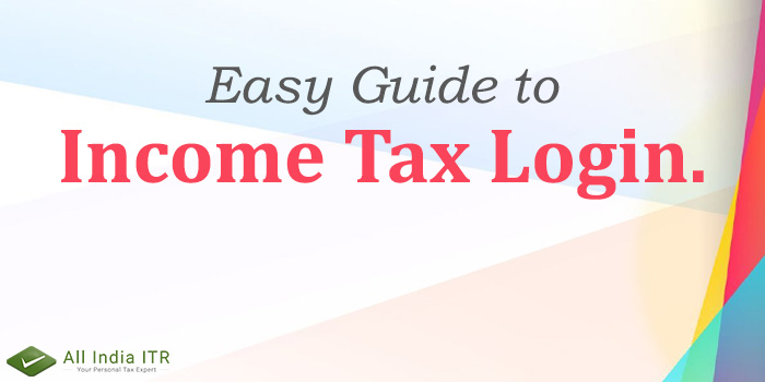 Learn how to Login to the Income Tax Department Portal