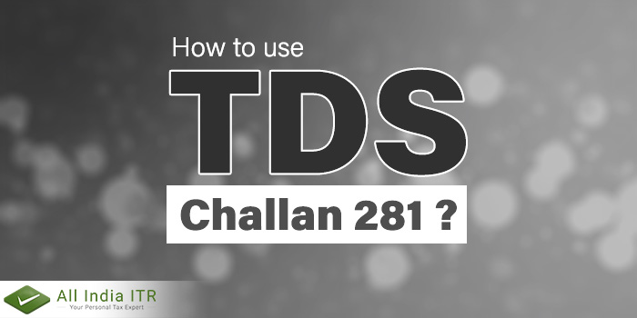 Challan 281 and how you can use for the payment of Income Tax