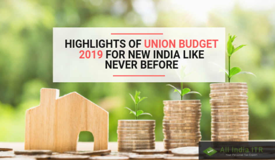 Union Budget 2019 for New India like never before
