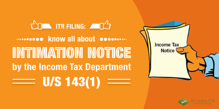 Here's All About Intimation Notice u/s 143(1) & How to Deal With It