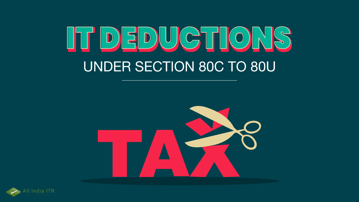 IT Deductions Under Section 80C to 80U
