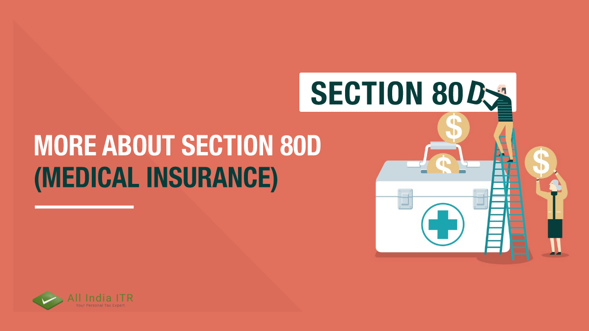 More about Section 80D (Medical Insurance)