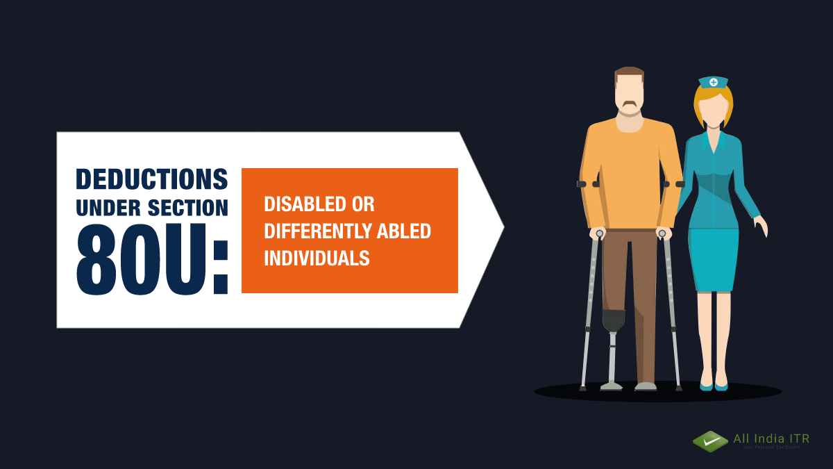 Deductions under Section 80U: Disabled or Differently Abled Individuals