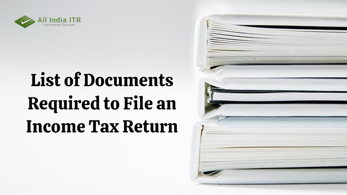List of Documents Required to File an Income Tax Return